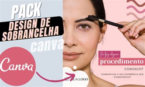 PACK DESIGN DE SOBRANCELHA ARTES EDITÁVEIS DIRETO NO CANVA Foco Digital