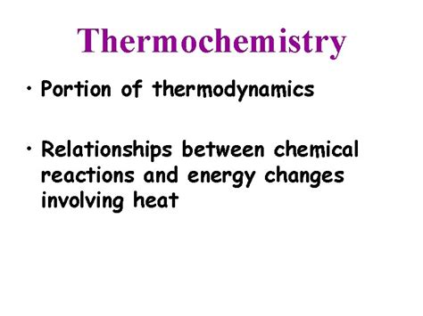 Chapter 5 Thermochemistry Section 5 1 The Nature
