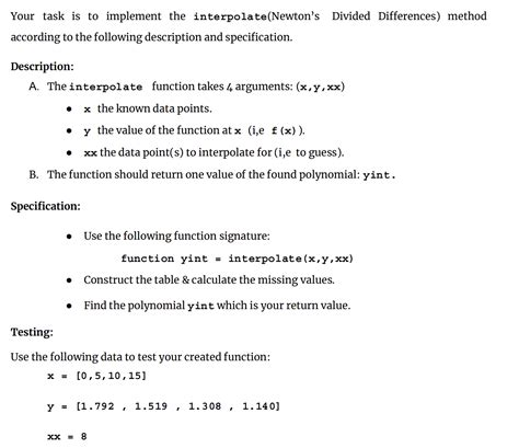 Solved Your Task Is To Implement The Interpolate Newton S Chegg