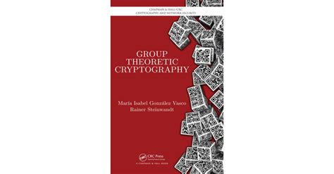 Group Theoretic Cryptography Book