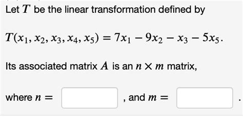 solved let t be the linear transformation defined by t x1