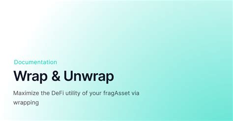 Wrap And Unwrap Fragmetric Docs