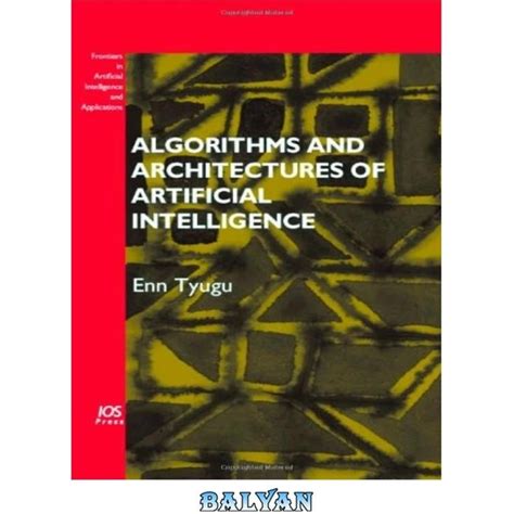 خرید و قیمت دانلود کتاب Algorithms And Architectures Of Artificial