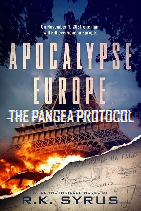 Apocalypse Europe The Pangea Protocol A Science Fiction Fable Set In Near Future Europe By R