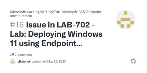 Issue In LAB 702 Lab Deploying Windows 11 Using Endpoint