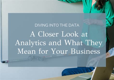 a closer look at analytics and what they mean for your business