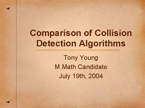 Comparison Of Collision Detection Algorithms Tony Young M