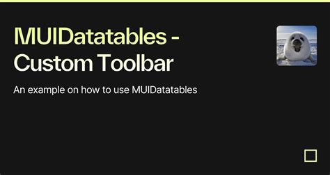 Muidatatables Custom Toolbar Codesandbox