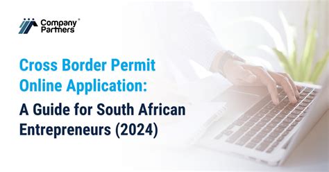 Cross Border Permit Online A South African Entrepreneurs Guide