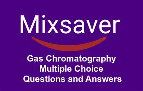 Gas Chromatography Multiple Choice Questions And Answers Mixsaver