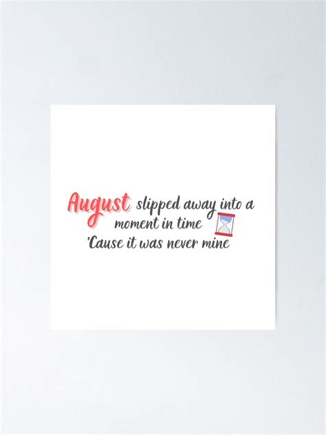 August Slipped Away Time Taylor Swift Folklore Lyrics Poster By