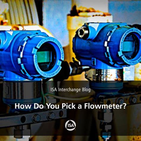 How Do You Pick A Flowmeter Systems Integrator Level Sensor Life Guide