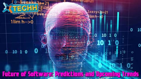 Future Of Software Predictions And Upcoming Trends Techh Org