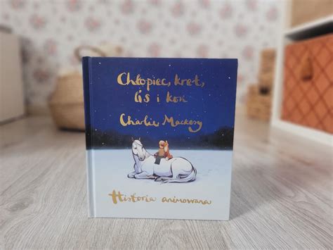 Chłopiec Kret Lis I Koń Historia Animowana Charlie Mackesy W