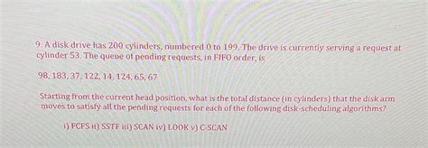 Solved 9 A Disk Drive Has 200 Cylinders Numbered 0 To 199