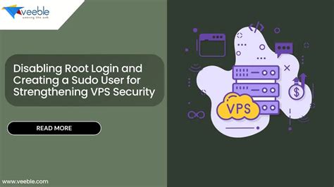 Disabling Root Login And Creating A Sudo User For Strengthening Vps Security Veeble Hosting