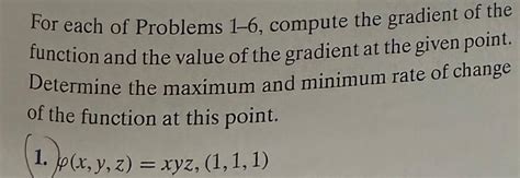 Solved For Each Of Problems 1 6 Compute The Gradient Of The