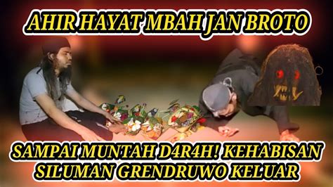 MBAH JAN BERPULANG KE RAHMATULLAH LAWAN GUS SAMSUDIN YouTube