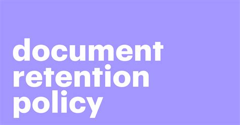 Creating A Document Retention Policy Why When And How