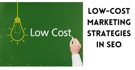 Low Cost Marketing Strategies In Seo Boost Your Online Presence
