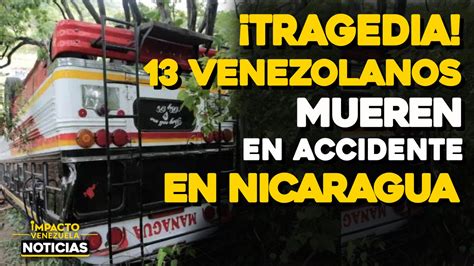 ¡la MayorÍa Venezolanos Mueren 16 Migrantes En Accidente De Tránsito