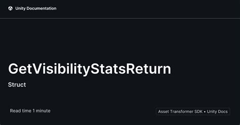 Getvisibilitystatsreturn • Asset Transformer Sdk • Unity Docs
