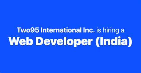 Web Developer India At Two95 International Inc