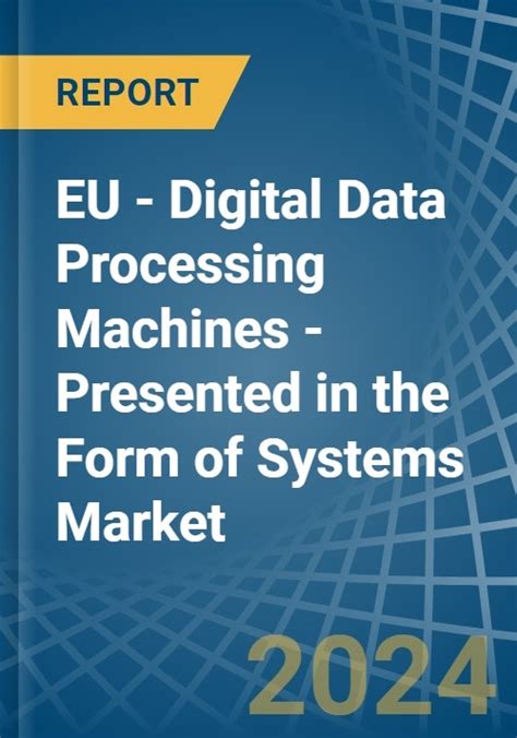 Eu Digital Data Processing Machines Presented In The Form Of