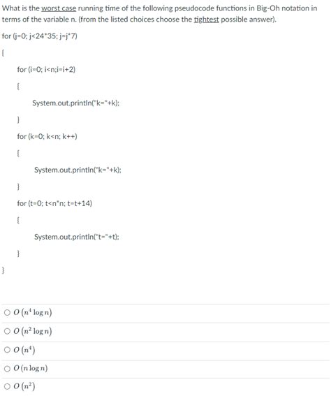 Solved What Is The Worst Case Running Time Of The Following