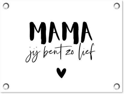 Tuin Decoratie Spreuken Mama Jij Bent Zo Lief Quotes Moeder X Cm Bol