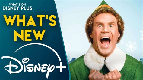Whats New On Disney Elf Us Whats On Disney Plus