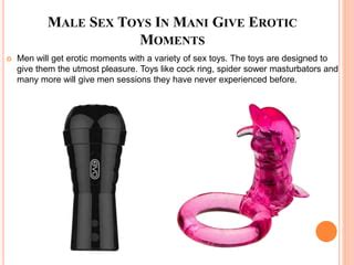 Make The Hours More Erotic With Sex Toys In Mani PPTX