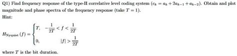 Solved Q1 Find The Frequency Response Of The Type Ii Correlative