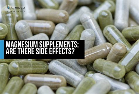 Magnesium Supplements Are There Side Effects Upgraded Formulas®