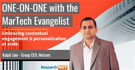 kalpit jain on embracing contextual engagement and personalization at