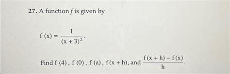 Solved 27 A Function Fis Given By F X 1 X 3² Find F