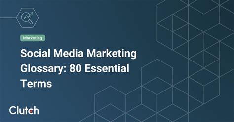Social Media Marketing Glossary 80 Essential Terms