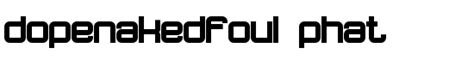 Dopenakedfoul Phat Font Fontzone Net