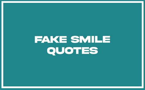Behind Every Fake Smile Quotes
