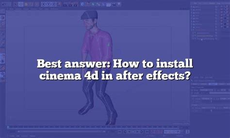 Best Answer How To Install Cinema 4d In After Effects