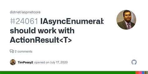 Iasyncenumerable Should Work With Actionresult · Issue 24061 · Dotnet