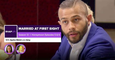 Married At First Sight Season 12 Honeymoon Episodes 5 And 6 Recap