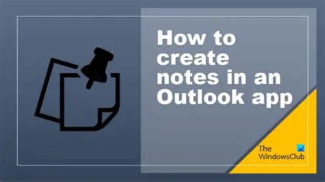 how to create notes in an outlook app