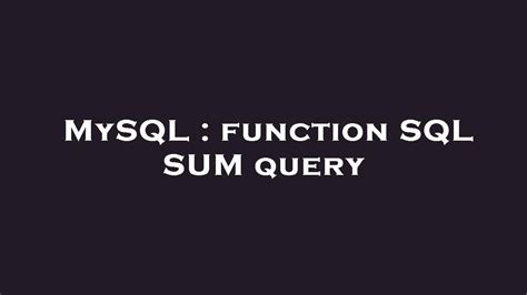 MySQL Function SQL SUM Query YouTube