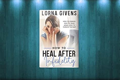 How To Heal After Infidelity How To Heal After Infidelity How To