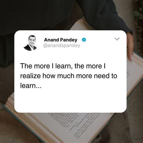 Anand Pandey On Linkedin The More I Learn The More I Realize How Much More Need To Learn