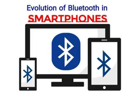 Bluetooth Technology Evolution In Smartphones How Bluetooth Work In