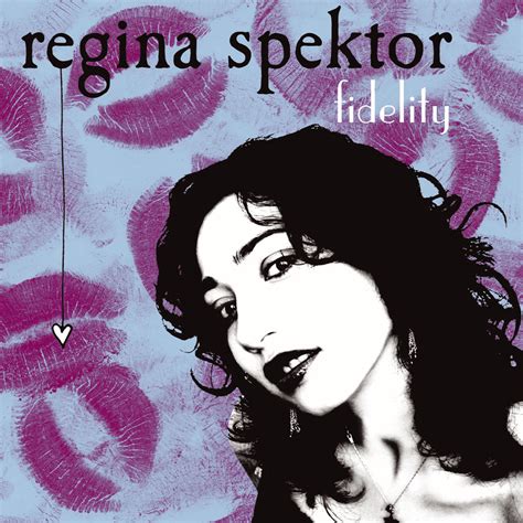Regina Spektor Fidelity Lyrics Genius Lyrics