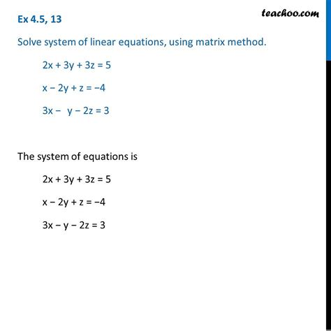 Ex 45 13 Solve Linear Equations Using Matrix Method Ex 45
