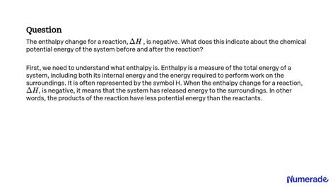 SOLVED The enthalpy change for a reaction Δ H is negative What does this indicate about the